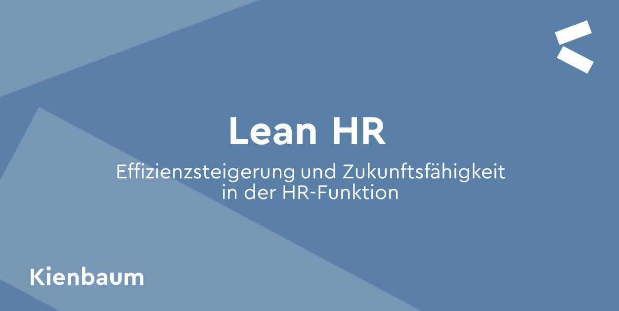 Lean HR: Effizienz und Zukunftsfähigkeit der HR steigern
