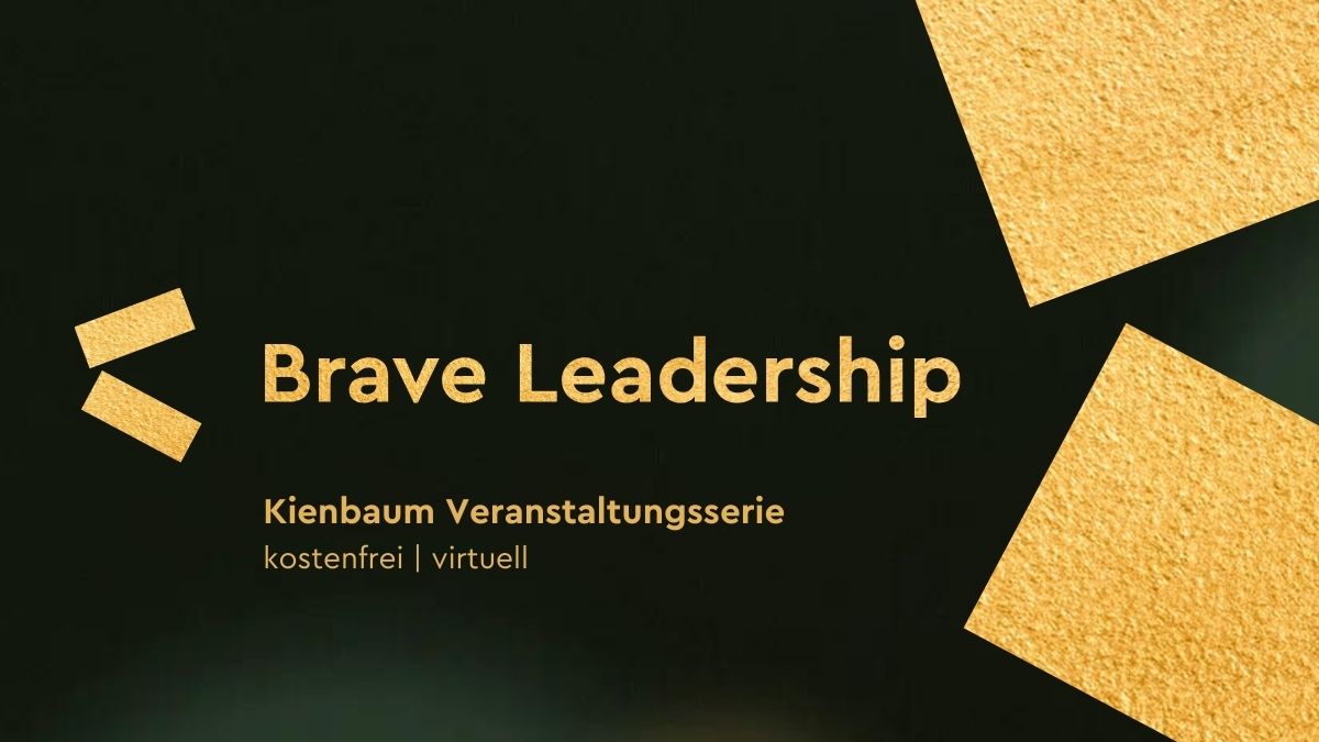 Brave Leadership - Wie gelingt transformationale Führung?